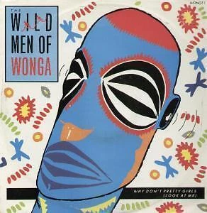 WILD MEN OF Wonga Why Don't Pretty Girls 12" vinyl UK MCA 1985 in pic ...
