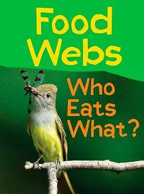 CLAIRE LLEWELLYN : Food Webs: Who Eats What? (Show Me Scien Fast and ...