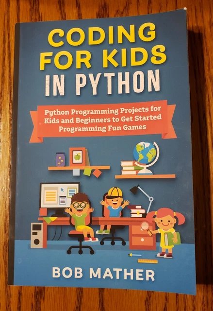 CODING FOR KIDS In Python By Bob Mather-Paperback-Used $15.00 - PicClick