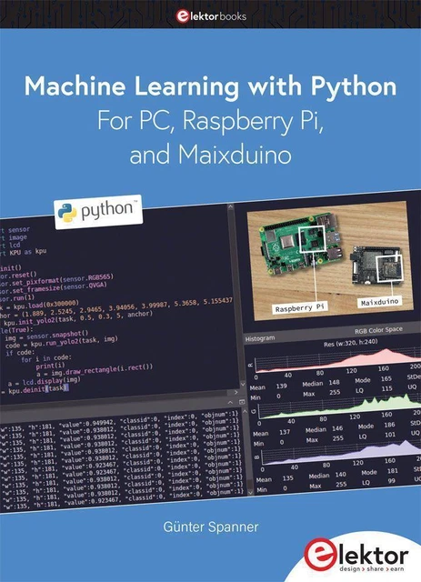 MACHINE LEARNING WITH Python for PC, Raspberry Pi, and Maixduino Günter Spa ... EUR 34,95 ...