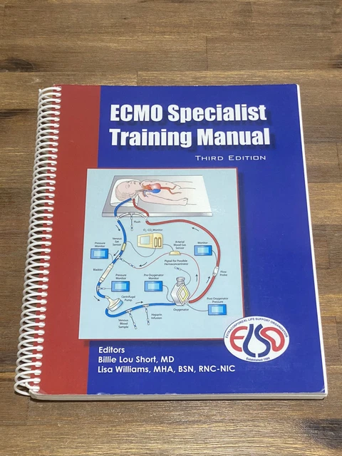 ECMO SPECIALIST TRAINING Manual 3rd Edition by Billie Lou Short, MD ...