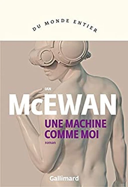UNE MACHINE COMME Moi Du Monde Entier Français Edition Ian Mcewan EUR 6 ...