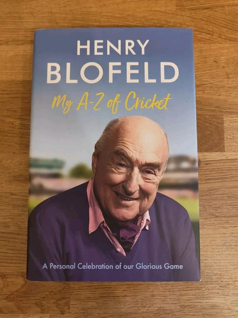 BOOK - HENRY Blofeld My A-Z Of Cricket* Signed First Edition* Hardback ...