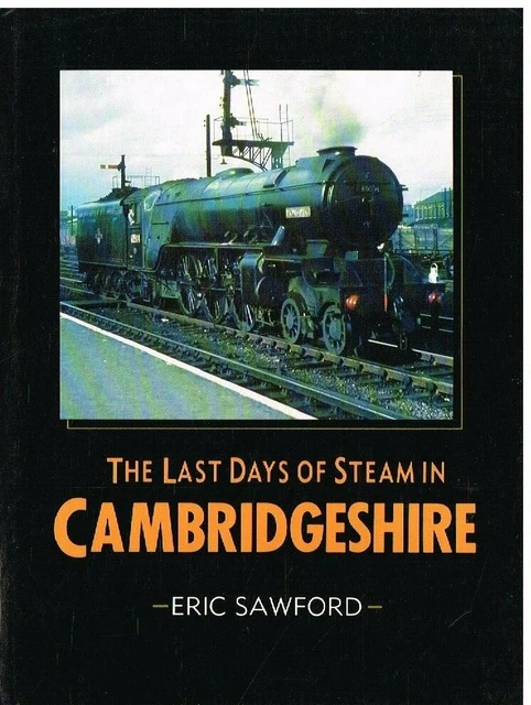 EX-LNER & BR Steam Locomotives In Service In Cambridgeshire In 20Th ...