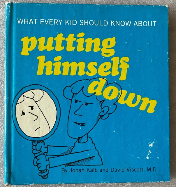 WHAT EVERY KID Should Know Abut Putting Himself Down 1974 £3.98 ...