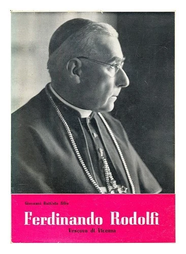 ZILIO, GIOVANNI BATTISTA Ferdinando Rodolfi : Vescovo Di Vicenza ; Un ...