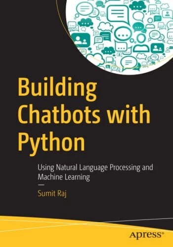 BUILDING CHATBOTS WITH Python : Using Natural L. Raj