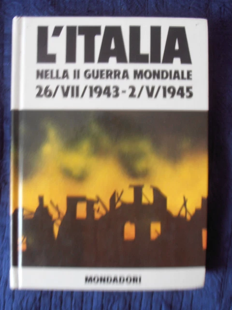 L' ITALIA NELLA Seconda Guerra Mondiale Mussolini Militare Bellico ...