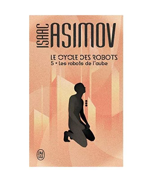 LE CYCLE DES robots : Les robots de l'aube, Asimov, Isaac EUR 11,99 - PicClick FR