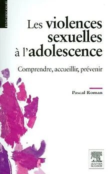 LES VIOLENCES SEXUELLES à l'adolescence de Roman, Pascal | Livre | état bon EUR 28,35 - PicClick FR