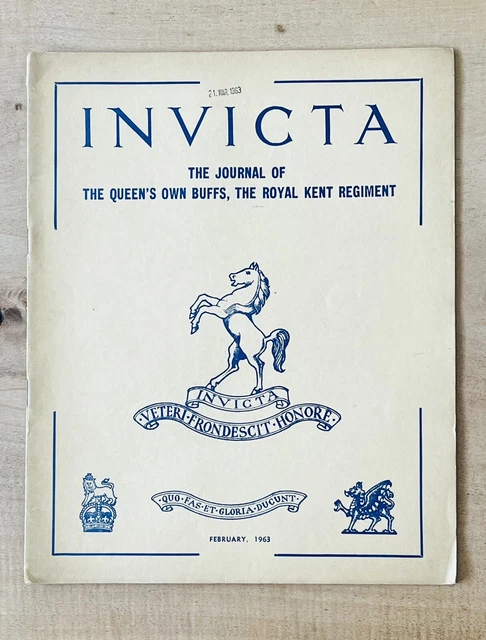INVICTA: THE QUEEN’S Own Buffs, The Royal Kent Regiment Journal ...