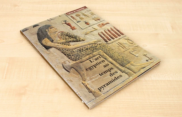 211- LIVRE: L'ART EGYPTIEN AU TEMPS DES PYRAMIDES : L'Album de l'Exposition 1999 EUR 8,00 ...