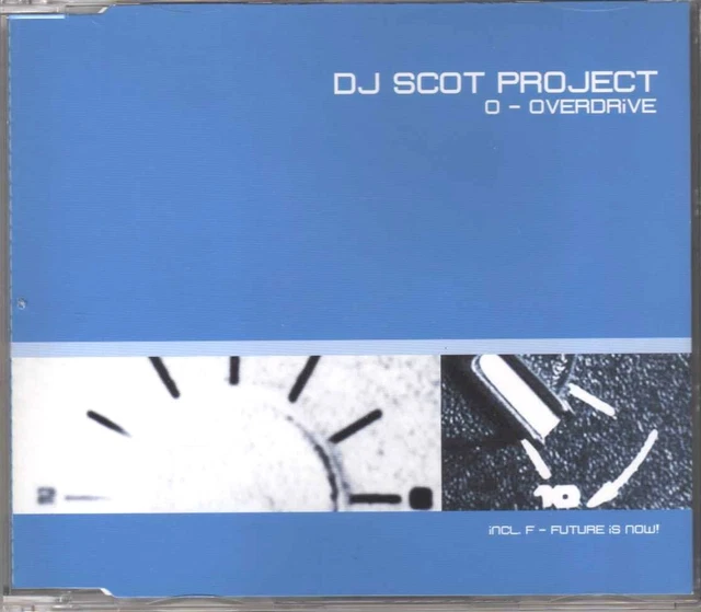 DJ SCOT PROJECT - O - Overdrive / F - Future Is Now! - CDM - 2001 ...