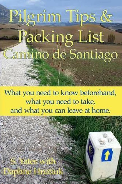 PILGRIM TIPS & Packing List Camino de Santiago: What you need to know ...