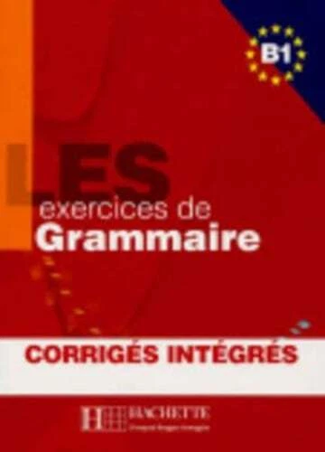 LES EXERCICES DE Grammaire: Livre de l'eleve B1 + corriges: New $38.86 ...