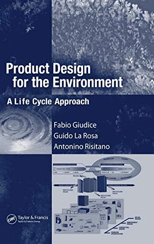 PRODUCT DESIGN FOR THE ENVIRONMENT: A LIFE CYCLE APPROACH By Fabio ...