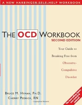 THE OCD WORKBOOK: Your Guide to Breaking Free from Obsessive-Compulsive ...