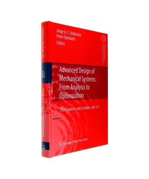 ADVANCED DESIGN OF Mechanical Systems: From Analysis to Optimization ...