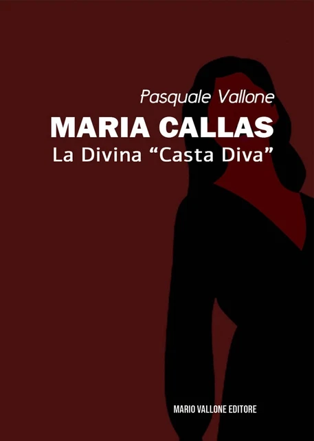 PASQUALE VALLONE MARIA Callas. La divina «casta diva» (Poche) EUR 12,67 ...