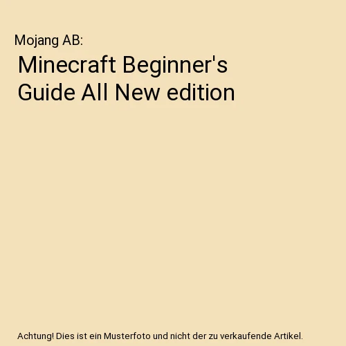 MINECRAFT BEGINNER'S GUIDE All New edition, Mojang AB EUR 33,00 ...
