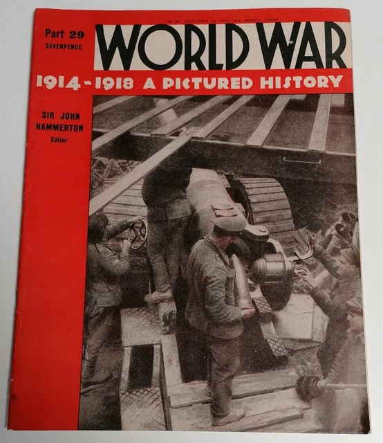 MAGAZINE - WORLD War 1 Pictured History 1914-1918 Part 29 Ed. Sir John ...