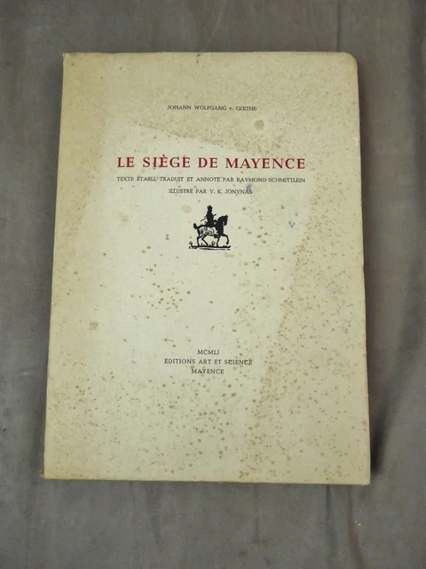 LE SIEGE DE MAYENCE. Un récit de guerre de Goethe. Illustré par V.K ...