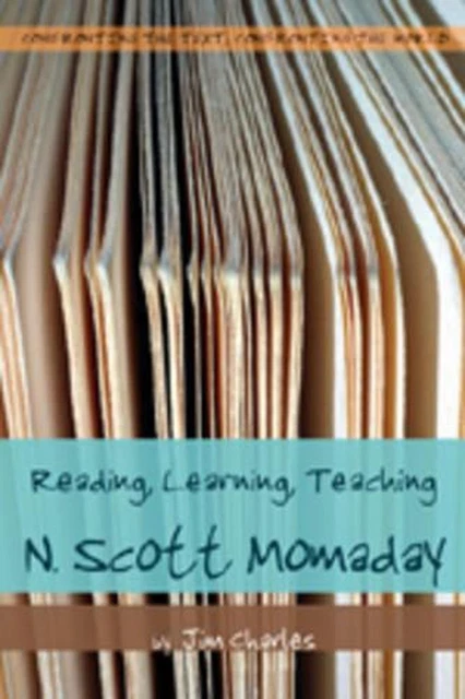 READING, LEARNING, TEACHING N. Scott Momaday by Jim Charles (English ...