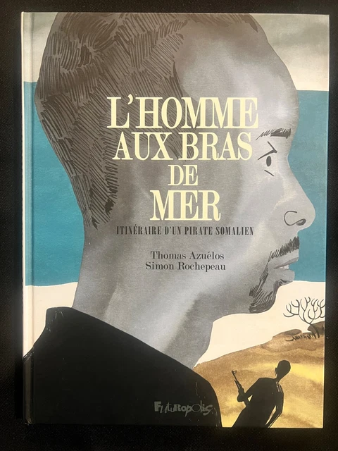 BD DÉDICACÉE &L'HOMME aux bras de mer" par Thomas AZUÉLOS Roman ...