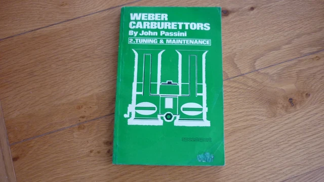 &WEBER CARBURETTORS& BY John Passini-No. 2 (Tuning & Maintenance) 1973 ...