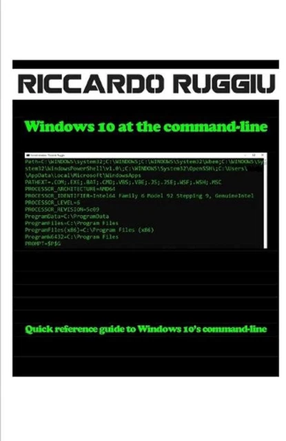 Windows 10 At The Command Line Quick Reference Guide To Windows 10 S Command Li Eur 25 43
