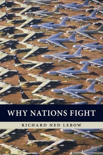 RICHARD NED LEBOW Why Nations Fight (Poche) EUR 39,25 - PicClick FR