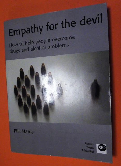 EMPATHY FOR THE Devil: How to Help People Overcome Drugs and Alcohol Problems by £11.00 ...