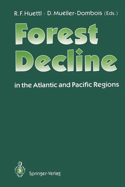 FOREST DECLINE IN the Atlantic and Pacific Region by Reinhard F. Huettl ...