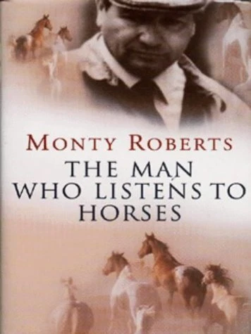 L'HOMME QUI ÉCOUTE les chevaux de Monty Roberts, très bon livre d ...