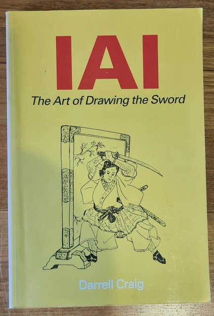 IAI - THE Art of Drawing the Sword by Darrell Craig EUR 12,41 - PicClick FR
