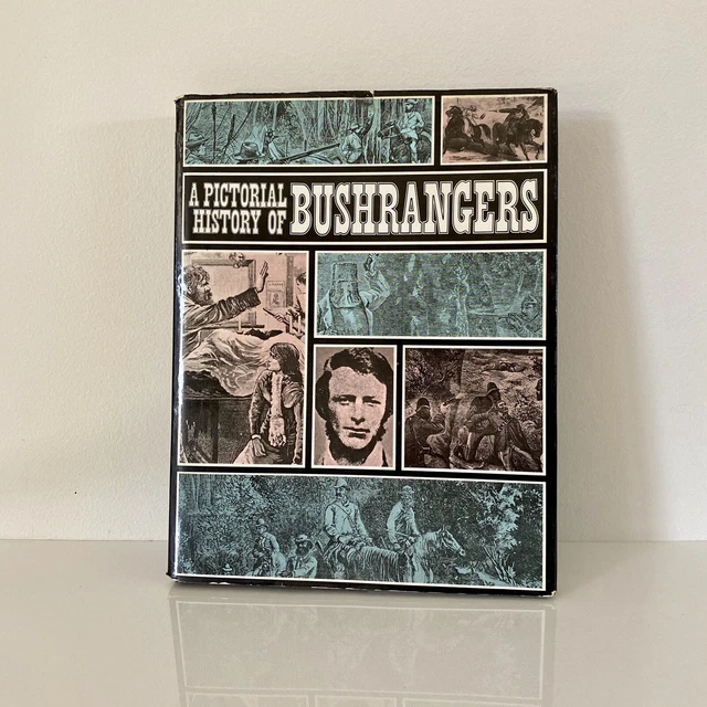 A PICTORIAL HISTORY Of Bushrangers Book~Paul Hamlyn (HBDJ 1969) Ned ...