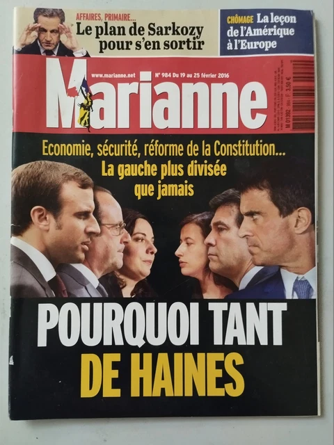 MARIANNE MAGAZINE DU 19/02/2016; Pourquoi tant de haines/ Chômage ...