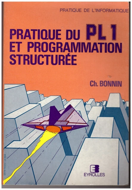 PRATIQUE DU PL1 et programmation structurée, Bonnin, 1985, Eyrolles ...
