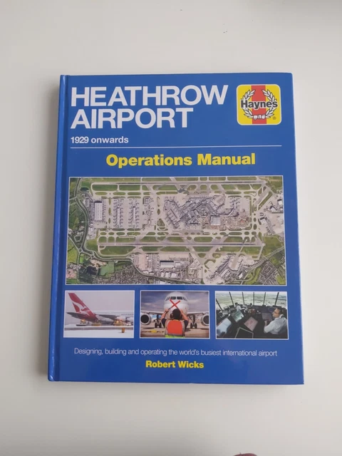 HEATHROW AIRPORT OPERATIONS Manual: Designing, building and operating ...