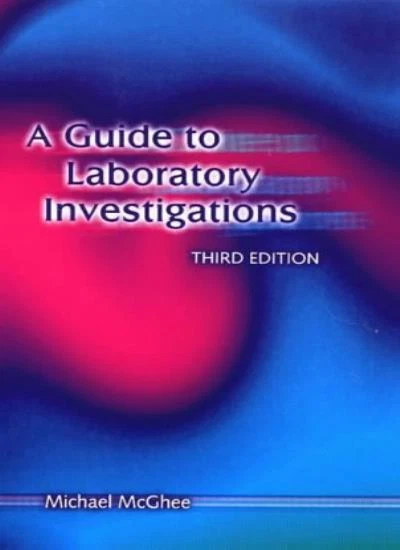 A GUIDE TO Laboratory Investigations By Michael McGhee. 97818577 EUR 47 ...