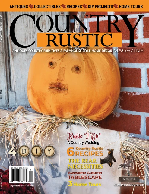 COUNTRY RUSTIC MAGAZINE FALL 2022 Issue ~ Country Primitives ...