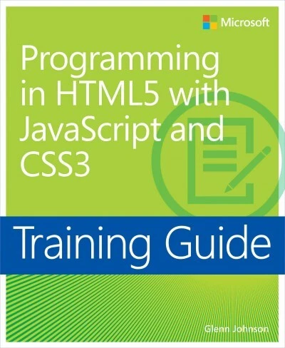 PROGRAMMING IN HTML5 With Javascript and Css3 Training Guide : Training ...