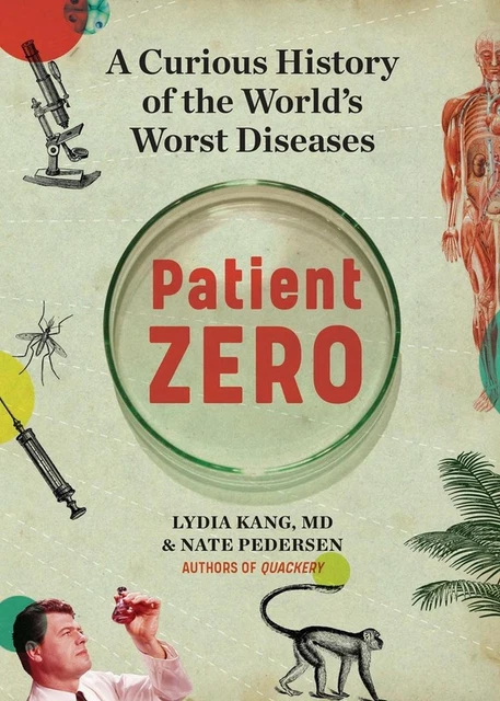 PATIENT ZERO : A Curious History of the World's Worst Diseases ...