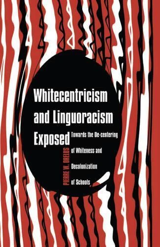 PIERRE W. ORELUS Whitecentricism and Linguoracism Exposed (Relié) EUR 150,36 - PicClick FR