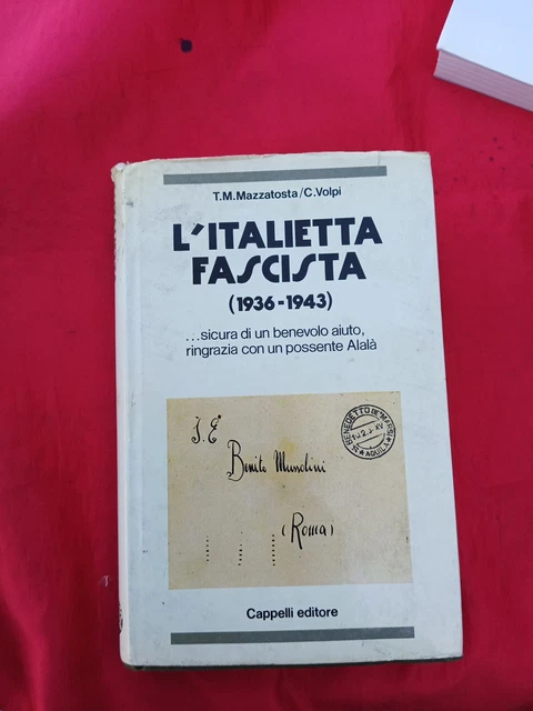 LIBRO - L' Italietta fascista (1936-1943) Benito Mussolini (Roma ...