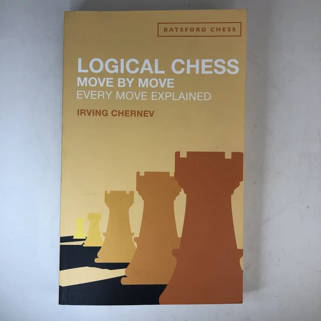 LOGICAL CHESS MOVE By Move Every Move Explained Irving Chernev Batsford logical-chess-move-by-move-every-move-explained-irving-chernev-batsford