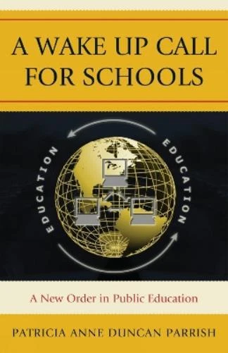 PATRICIA ANNE DUNCAN Parrish A Wake Up Call for Schools (Poche) EUR 34 ...