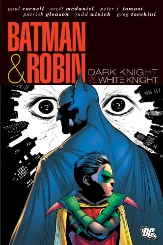 BATMAN & ROBIN: DARK KNIGHT VS. WHITE KNIGHT By Various & Scott ...