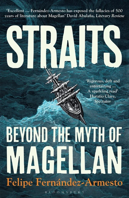 STRAITS : BEYOND The Myth De Magellan Par Fernandez-Armesto Felipe Neuf ...