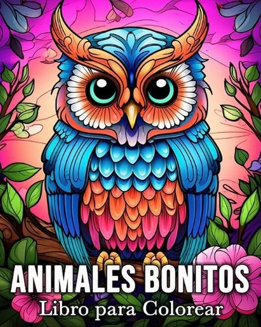 ANIMALES BONITOS LIBRO para Colorear: 50 Im?genes Bonitas para Aliviar el Estr?s $41.92 ...